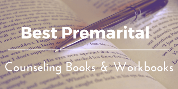 Best 9 Premarital Counseling Books And Workbooks For Engaged Couples 2022